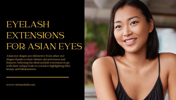 Let's Explore The Best Eyelash Extensions For Asian Eyes!