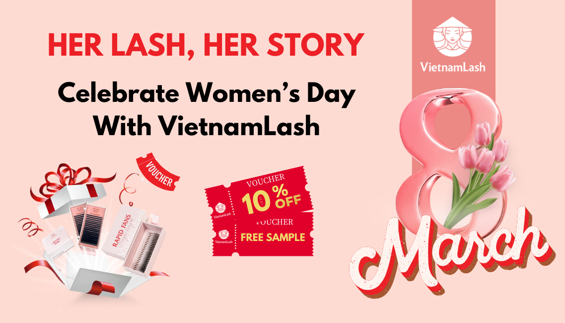 Her Lash, Her Story – Celebrate Women's Day With VietnamLash - VietnamLash