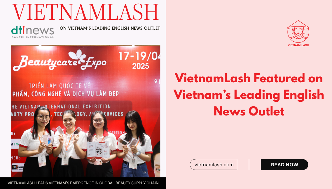 VietnamLash Featured on Vietnam’s Leading English News Outlet - VietnamLash
